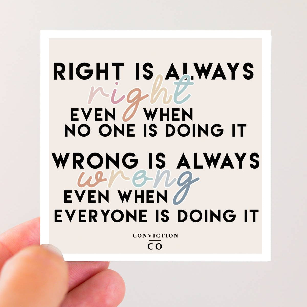 Right is Always Right - Vinyl Decal Sticker – Conviction Co