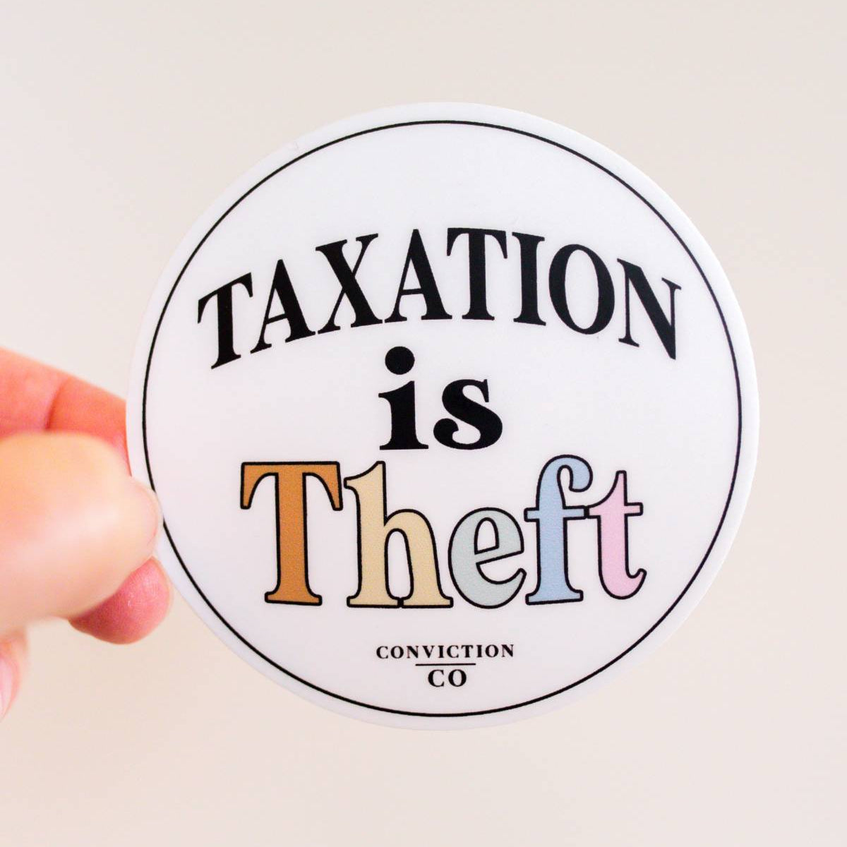 Taxation is Theft - Vinyl Decal Sticker – Conviction Co